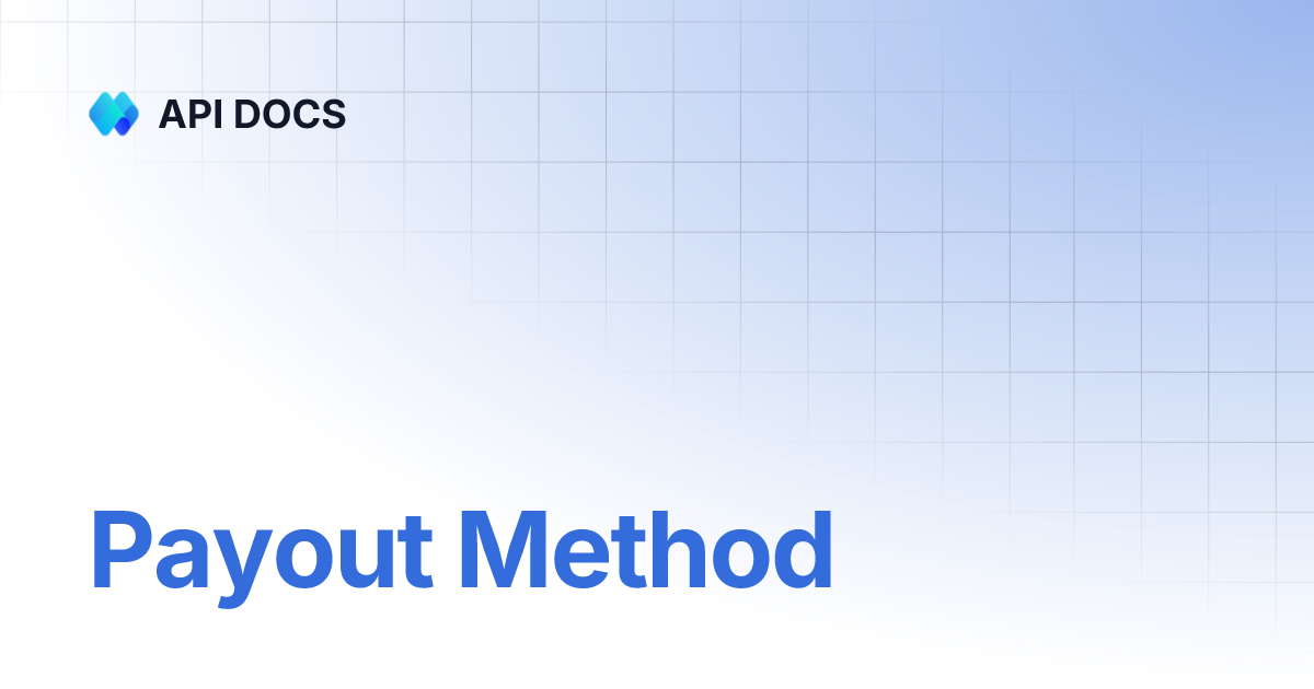 Payout Method | API DOCS